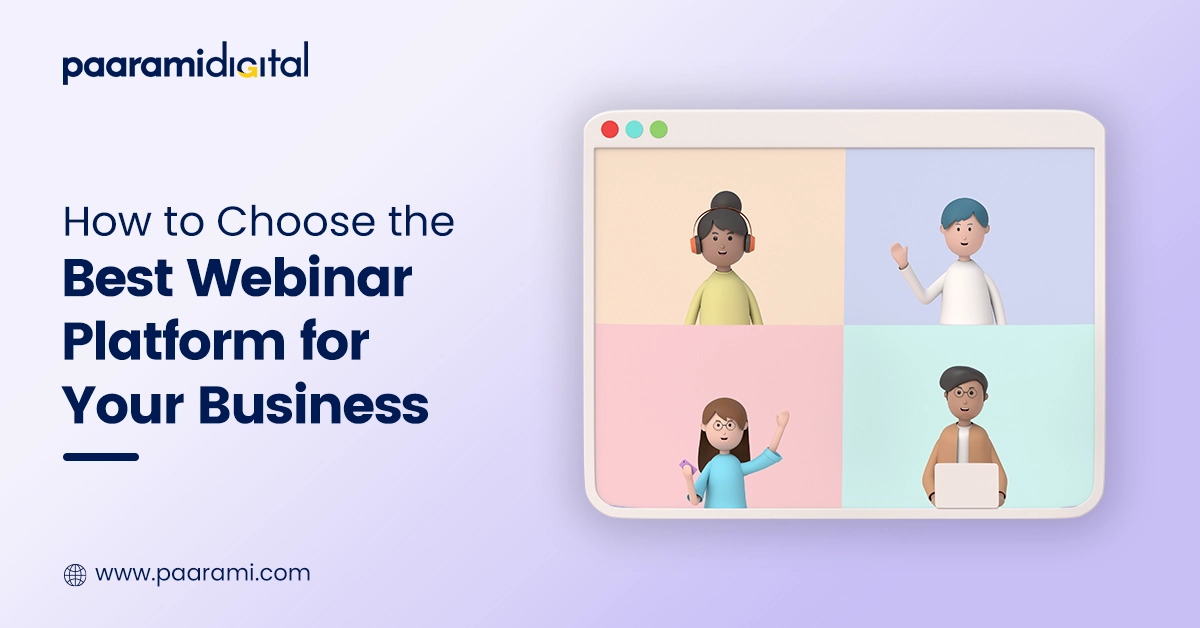 Choose the Best Webinar Platform for Your Business | Expert Tips