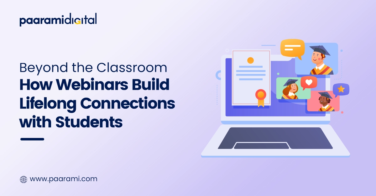 Beyond the Classroom: How Webinars Build Lifelong Connections with Students