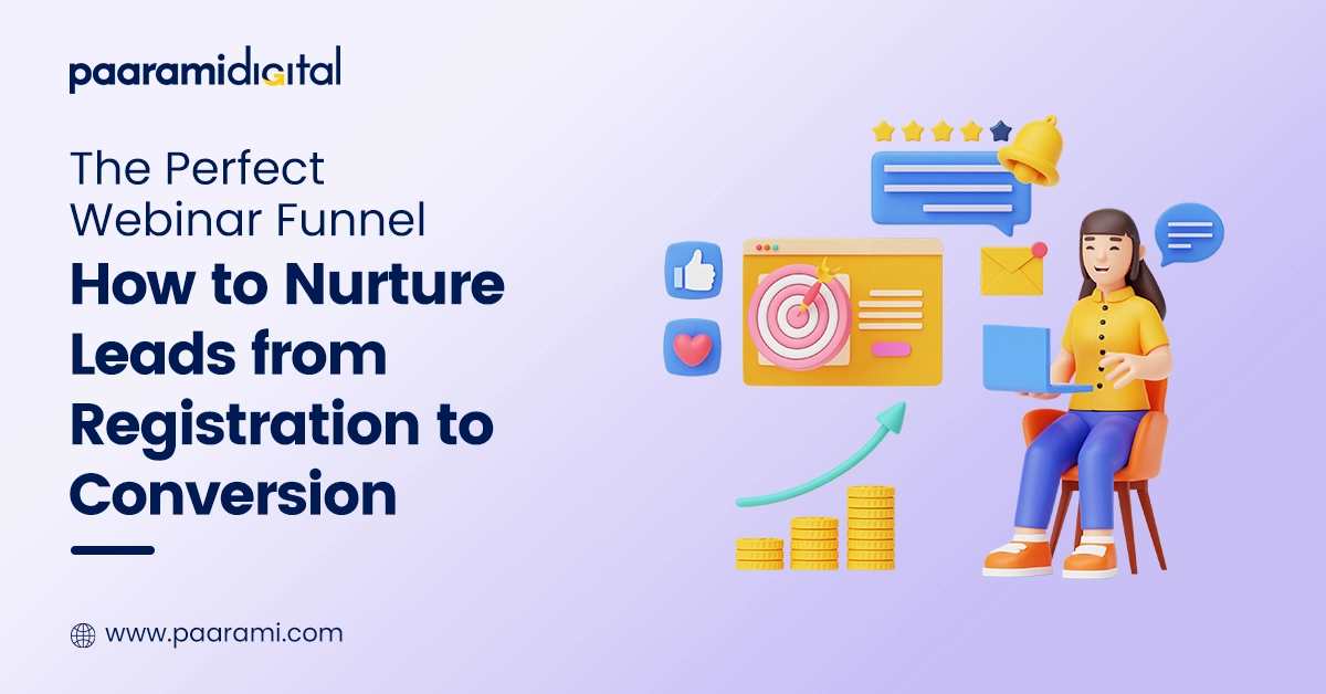 The Perfect Webinar Funnel: How to Nurture Leads from Registration to ...
