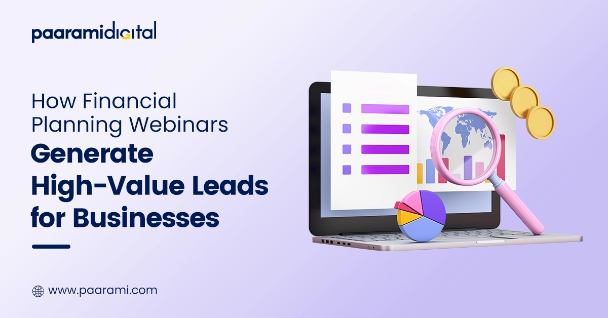 How Financial Planning Webinars Generate High-Value Leads for Businesses