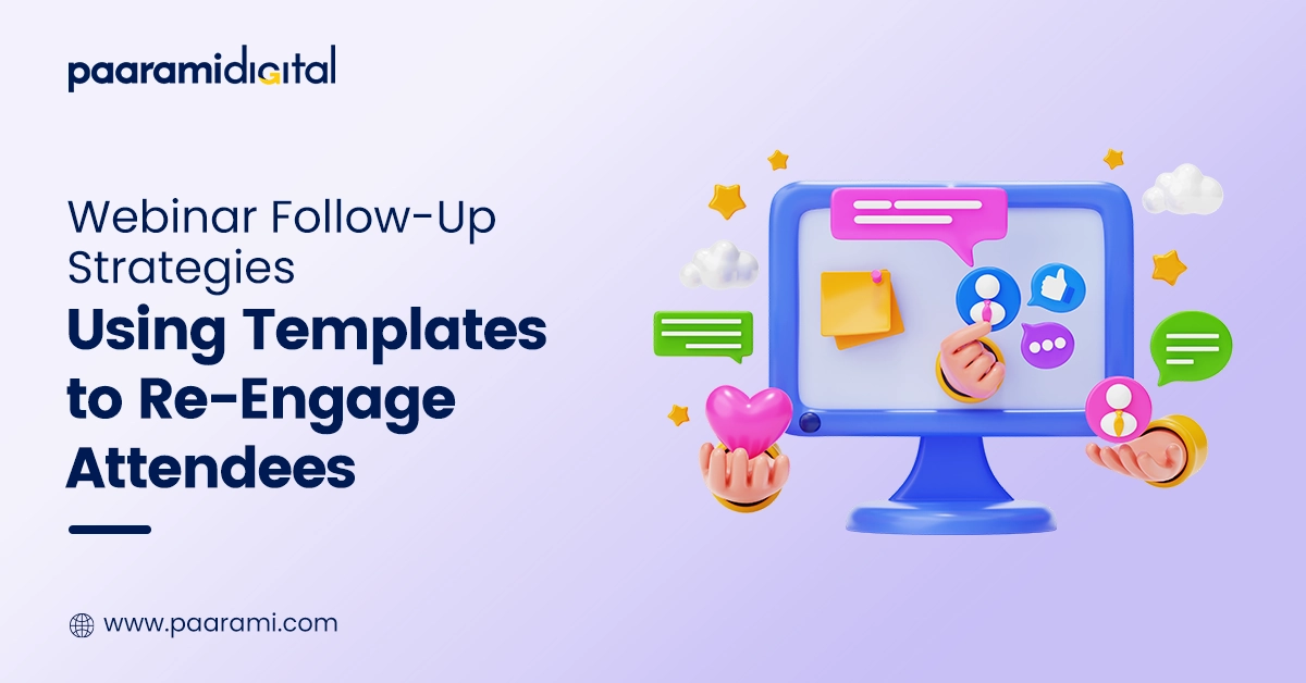 Webinar Follow-Up Strategies: Effective Templates to Re-Engage Attendees
